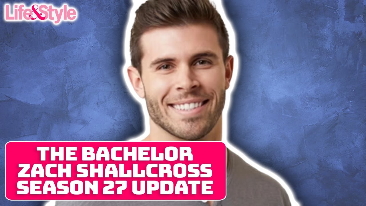 The Bachelor Zach Shallcross & Season 27 Info You Need To Know | Life ...