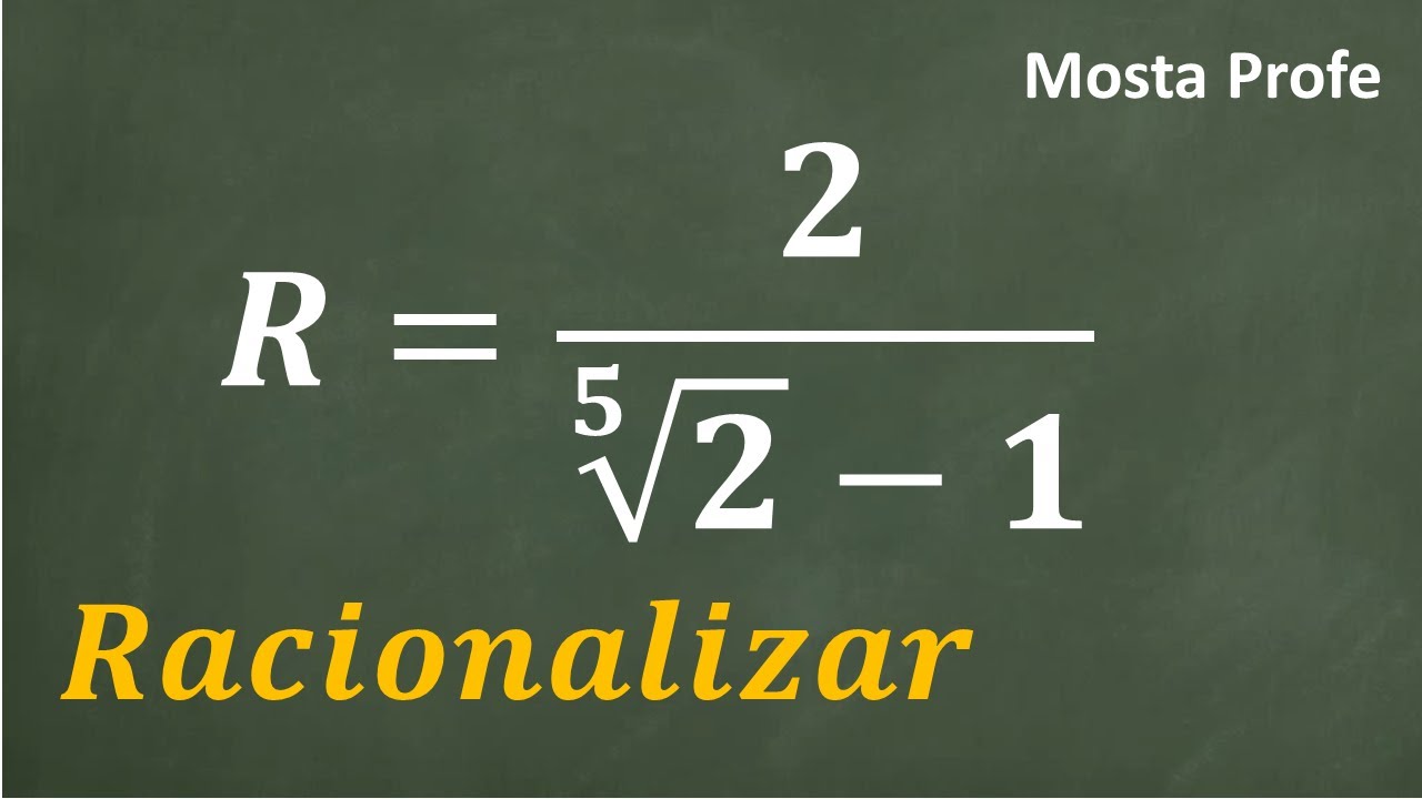 Cómo Racionalizar Raíz Quinta En El Denominador Racionalización Con Dos ...