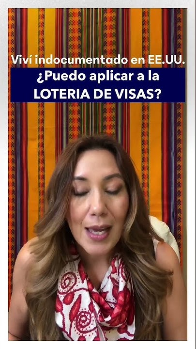 LOTERIA de VISAS 🇺🇸: ¿puedo aplicar si viví indocumentado en EE.UU.? - YouTube