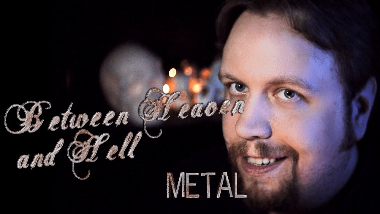 Between Heaven and Hell (Full metal cover) - YouTube