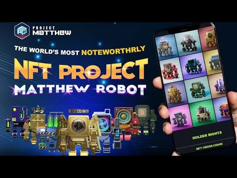 The world's most noteworthy NFT project - MATTHEW ROBOT - YouTube