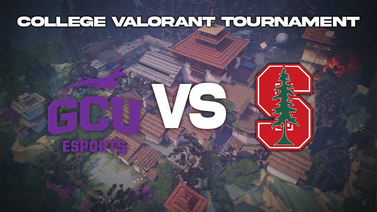 GCU VS STANFORD | COLLEGE VALORANT TOURNAMENT - YouTube