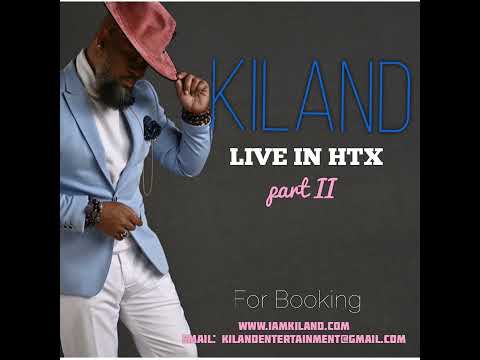Kiland aka Mr. Houston LIVE in Concert in Houston, Tx. (AUDIO ONLY ...