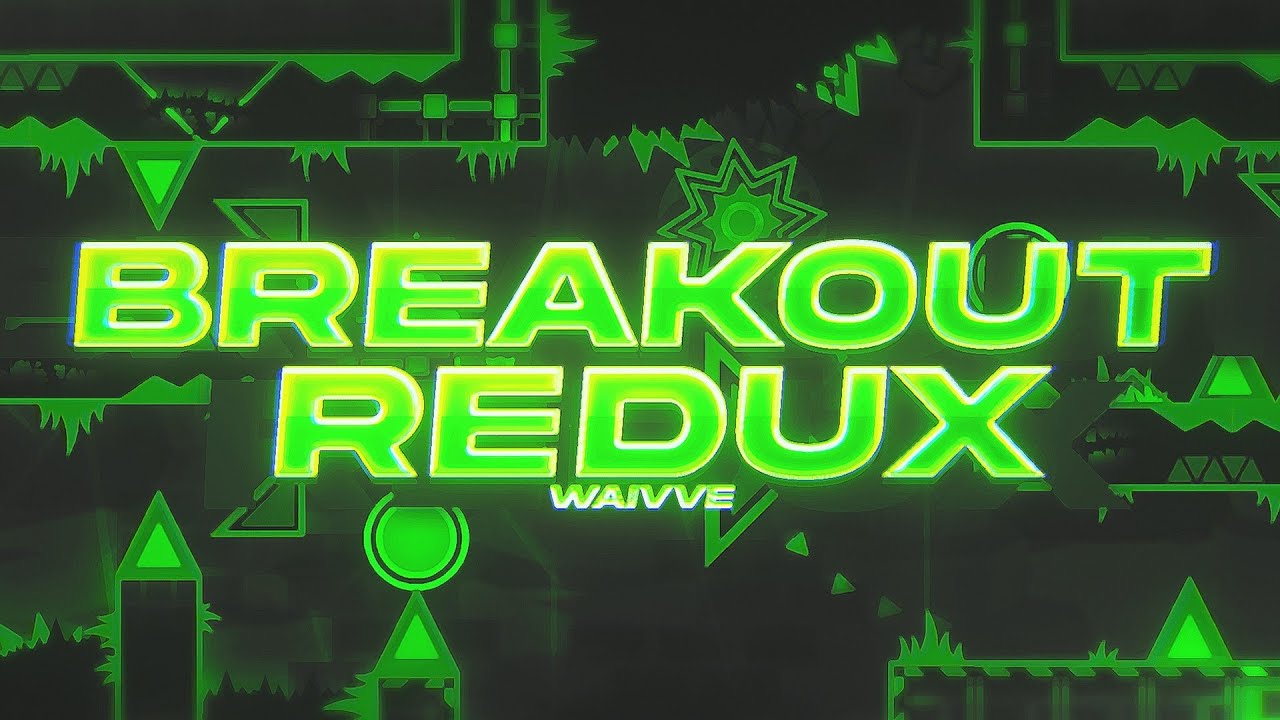 Breakout Redux 100% (Extreme Demon) by Waivve and More - YouTube