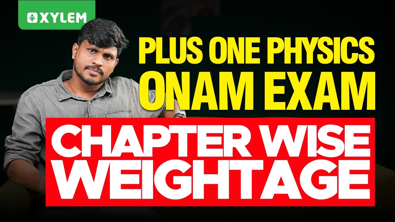 Plus One Physics Onam Exam Chapter Wise Weightage Xylem Plus One 0130