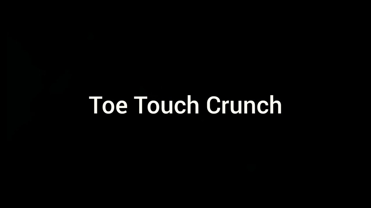 Toe Touch Crunch - YouTube