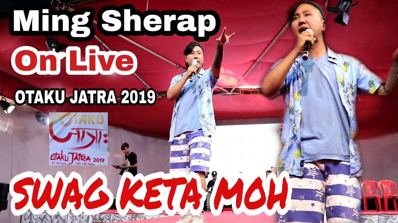 Ming Sherap Live||दलाल सबै ठग हुन||SWAG KETA MOH||Otaku Jatra 2019 ...