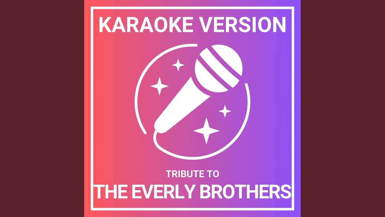 Bird Dog (Karaoke Version Originally Performed by The Everly Brothers ...