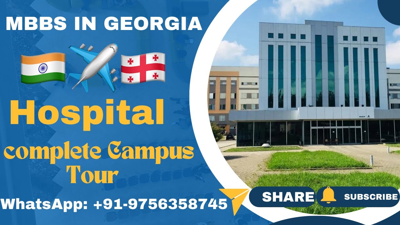 MBBS IN GEORGIA 🇮🇳 ️🇬🇪| COMPLETE HOSPITAL CAMPUS TOUR | CLINICAL ...