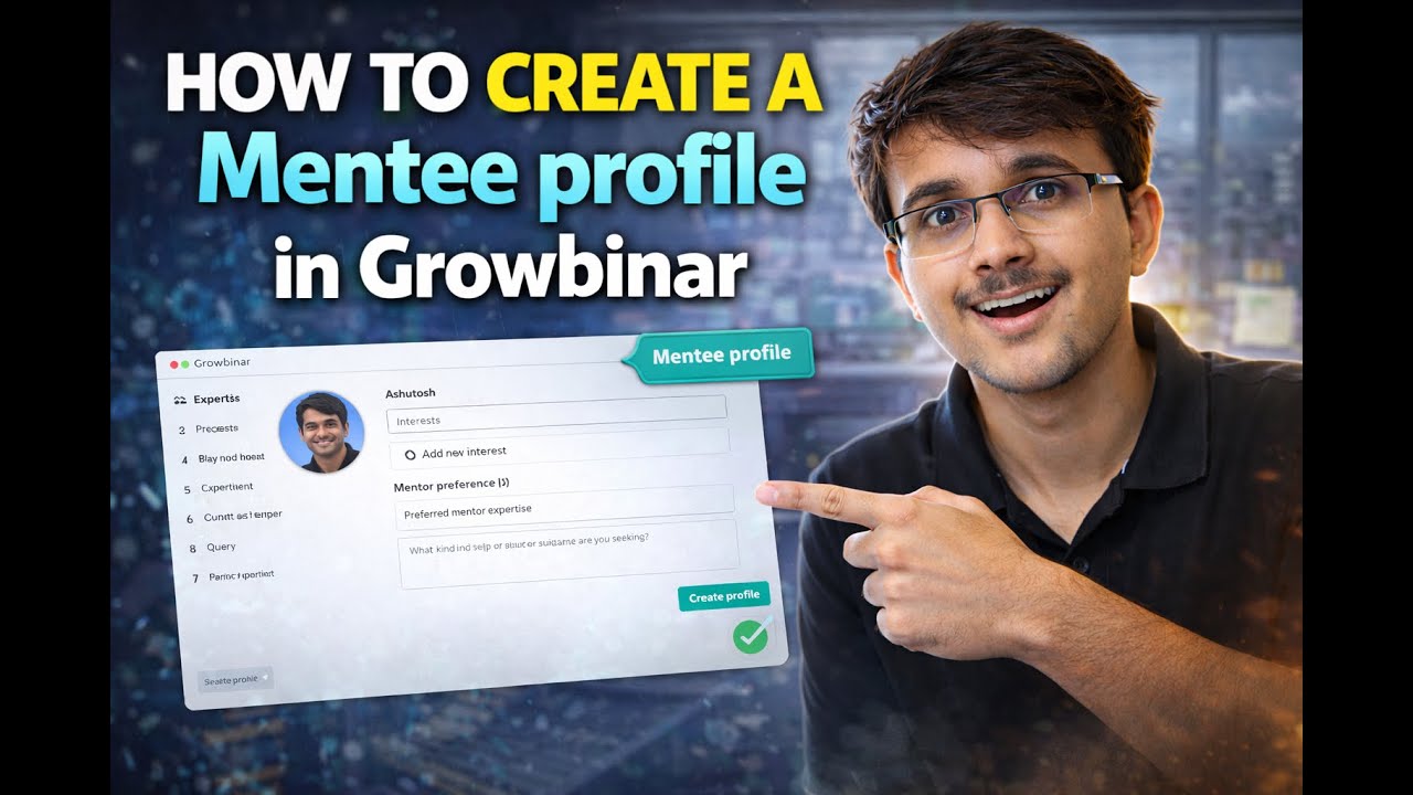 How to create a Mentee profile in Growbinar - YouTube