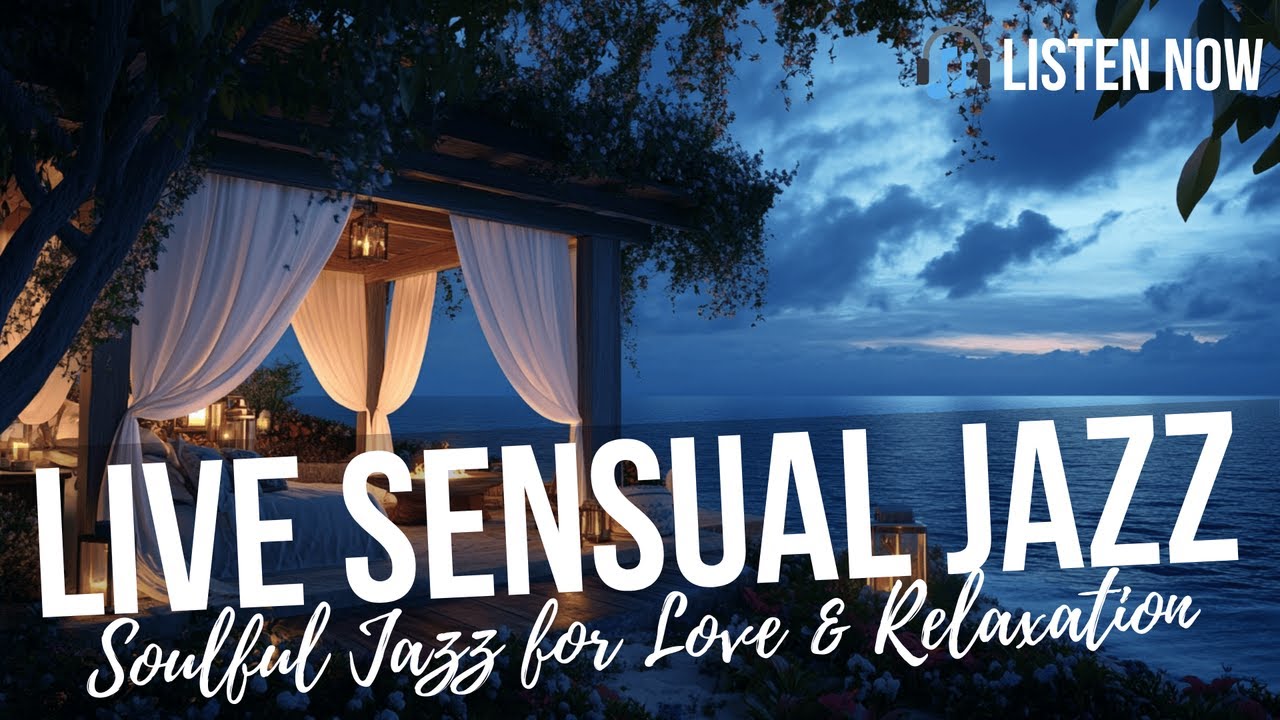 LIVE 🌊 Discover the SENSUAL Power of Smooth Jazz & Ocean Ambiance 🎷 ️ ...