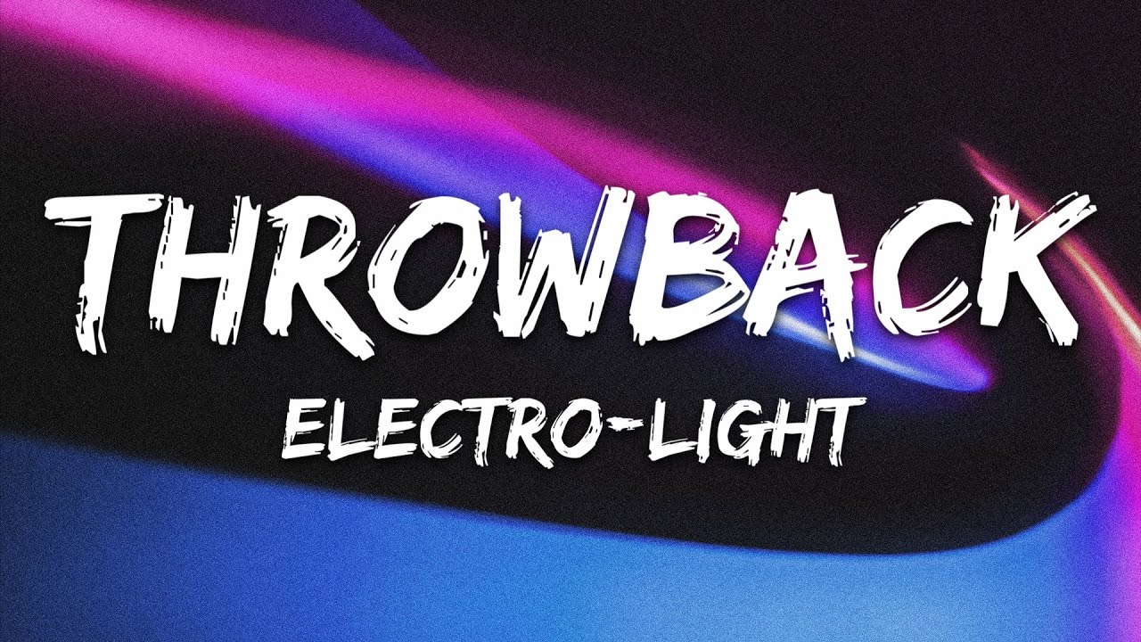 Electro-Light - Throwback - YouTube