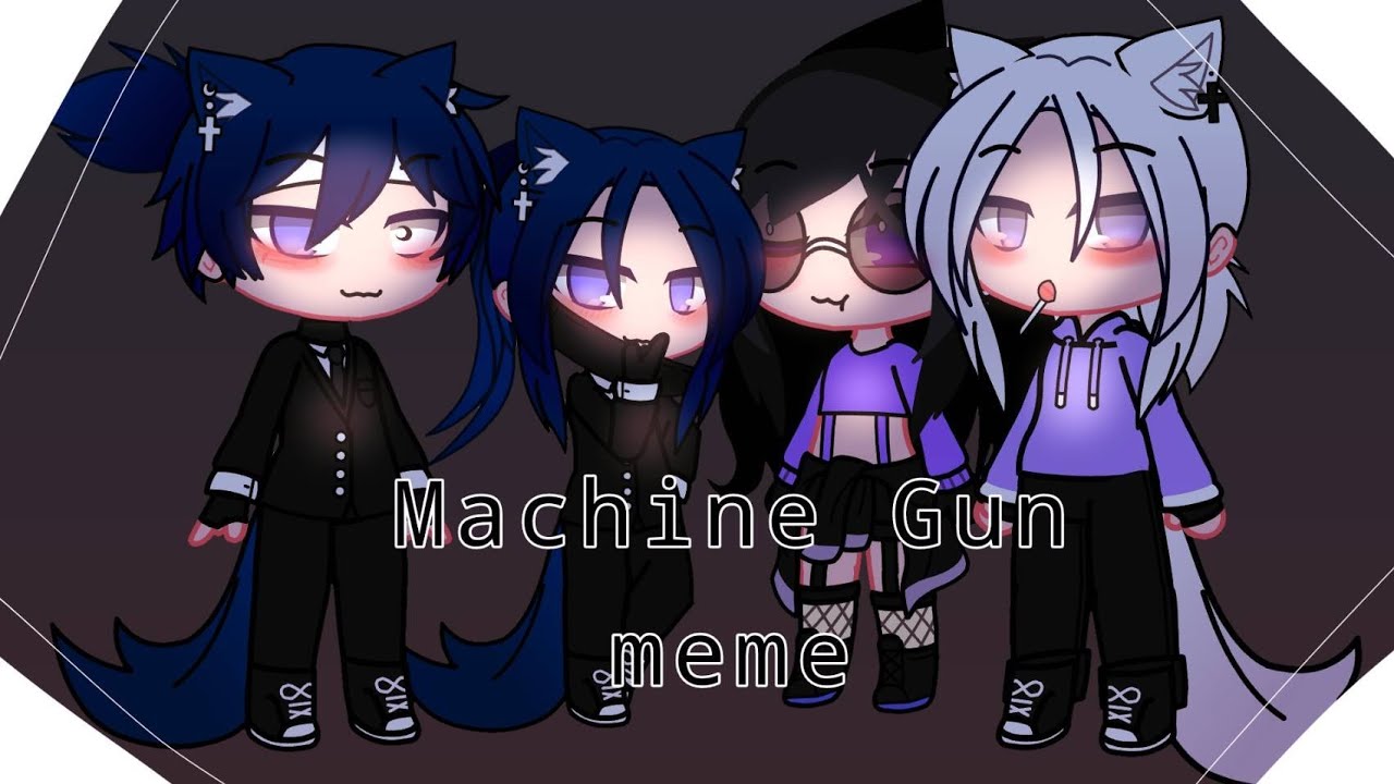 || Machine Gun ||meme - YouTube