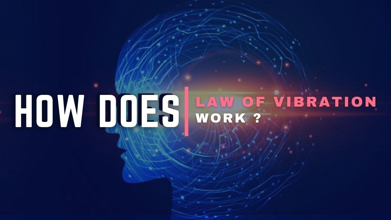 HOW DOES THE LAW OF VIBRATION WORK - YouTube