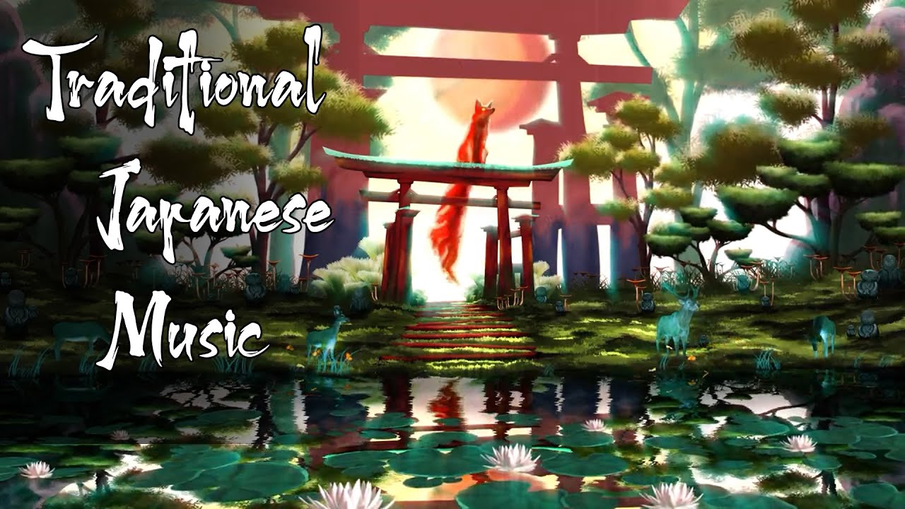 Beautiful Ambient Traditional Japanese Music - Meditation, Healing ...