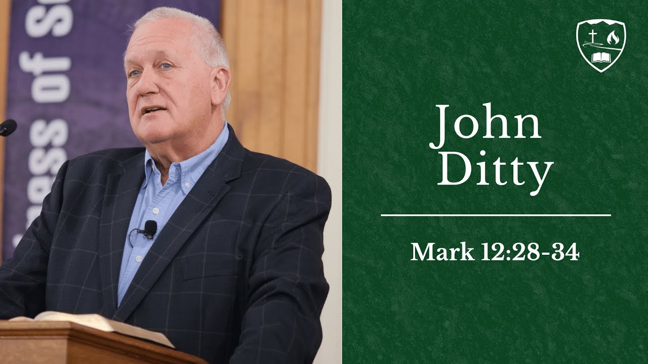Dr. John Ditty | Mark 12:28-34 | Thursday, September 21, 2023 - YouTube
