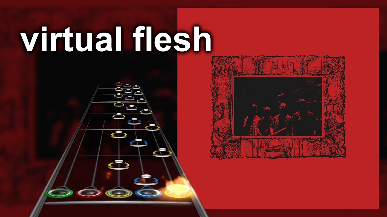Clone Hero Chart Preview - virtual flesh - deepincision - YouTube