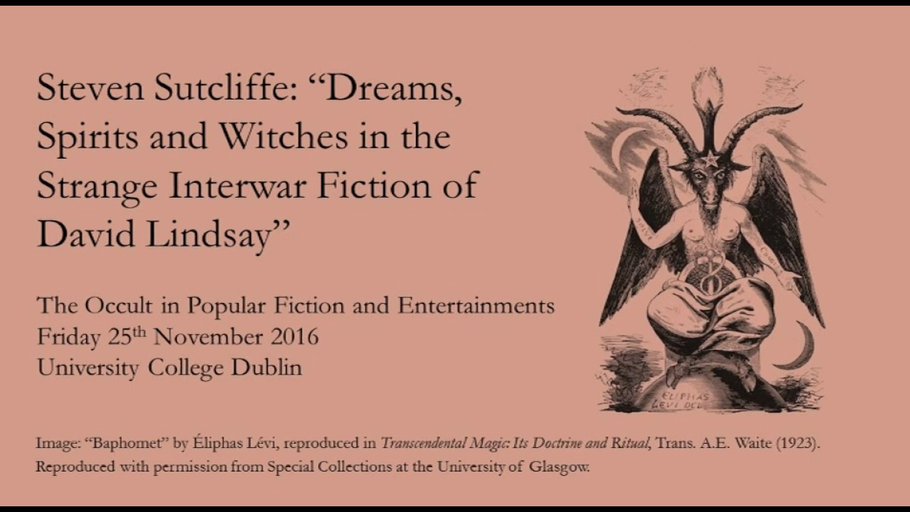 Steven Sutcliffe: "Dreams, Spirits and Witches in the strange interwar fiction of David Lindsay ...