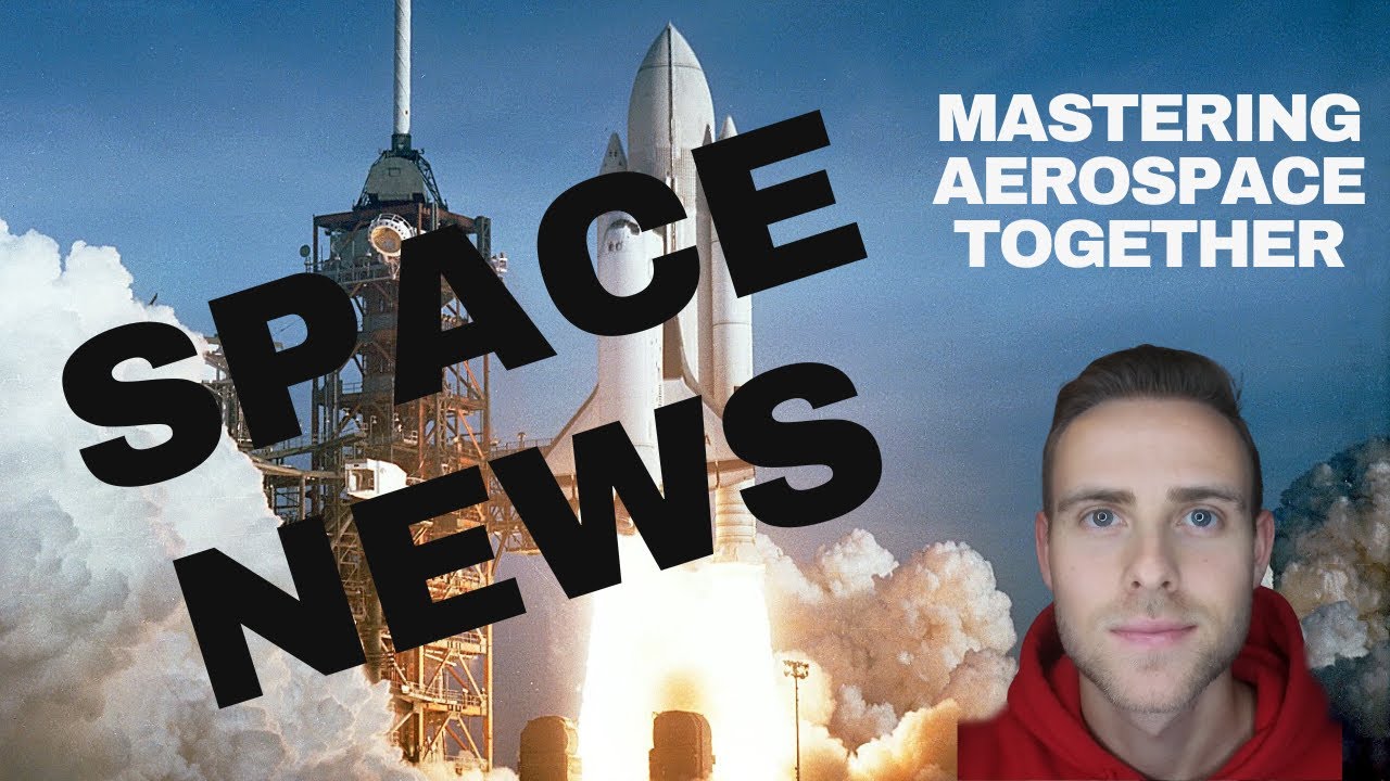 Space News - Day 20 - YouTube