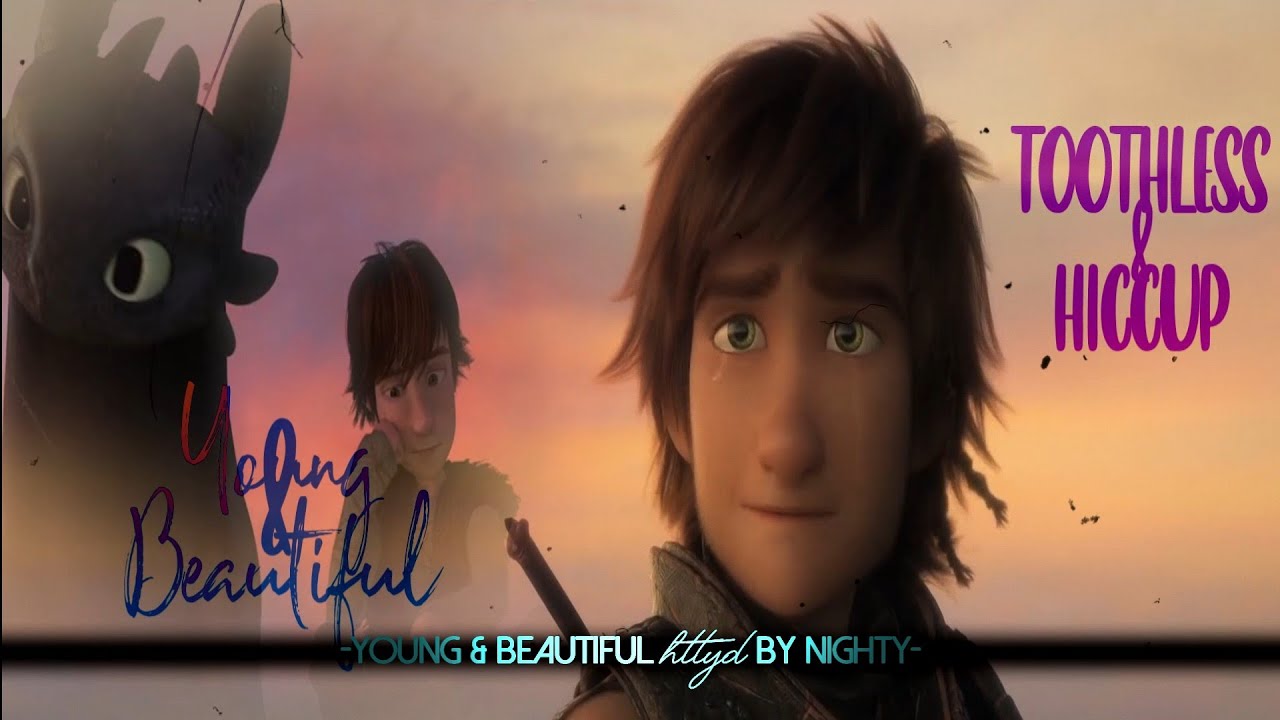 Httyd // Young & Beautiful // Hicctooth beginning - YouTube