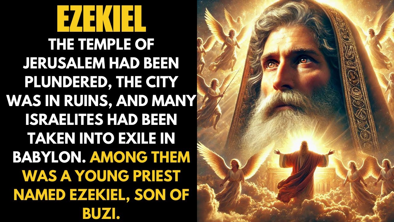 The Spectacular Story of Ezekiel – The Prophet Who Witnessed the Throne ...