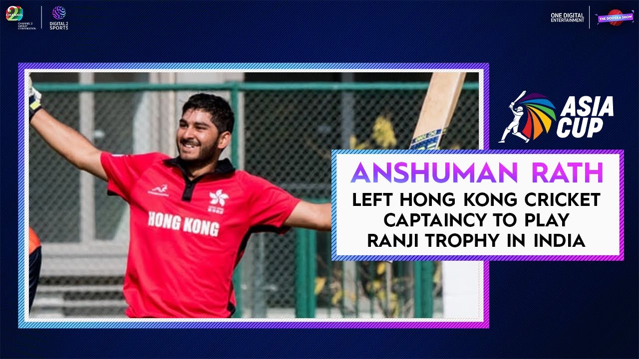 Anshuman Rath left Hong Kong Cricket Captaincy to play Ranji Trophy in India | His Story | - YouTube