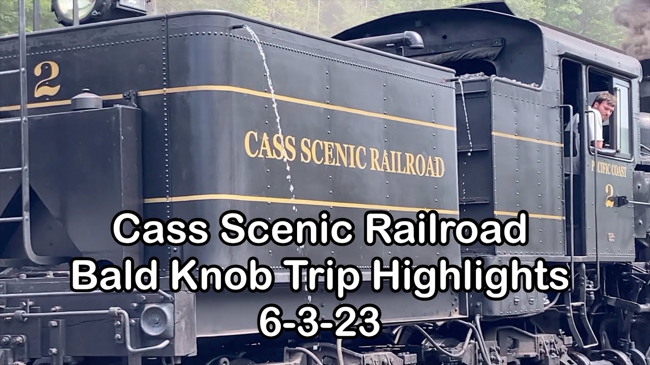 Cass State Park Bold Knob Train Ride Highlights 6-3-23 - YouTube