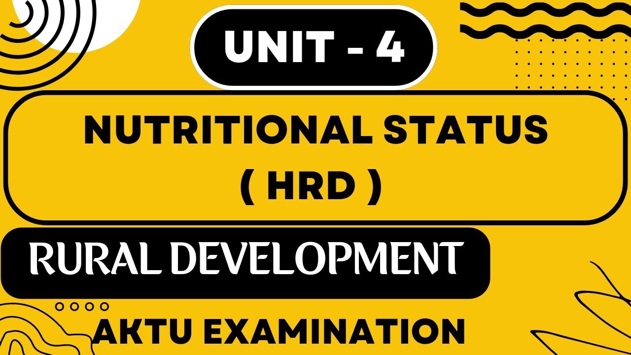 NUTRITIONAL STATUS | Rural Development | Unit 4 | AKTU Course | Last ...