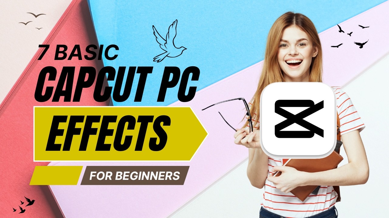 7 Basic CapCut PC Effects for Beginners - YouTube