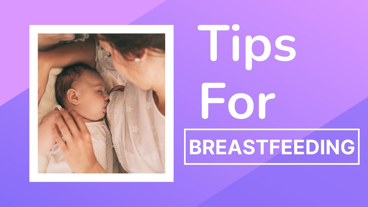 Tips for Successful Breastfeeding | Tips for a Smooth Start to Breast ...