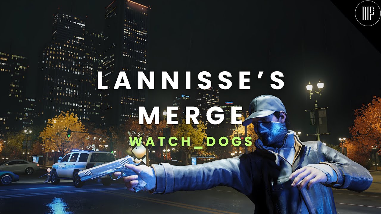 Sebuah Upaya Menyempurnakan Watch Dogs 1 (pake mods) – LanNisse’s Merge ...