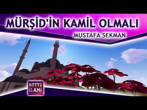 Mürşid'in Kamil Olmalı İlahisi I Mustafa Sekman I Nette İlahi