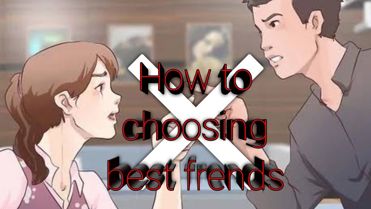 How to choosing best frends|Tips & Tricks. - YouTube