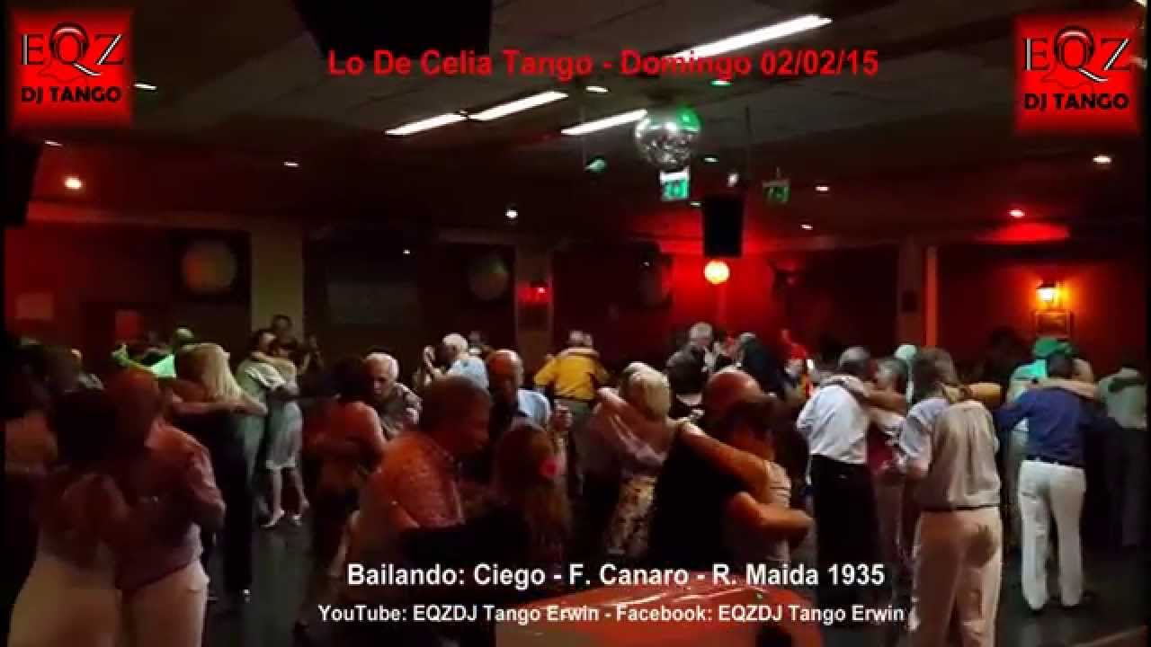 Bailando en Lo De Celia Tango: Ciego - Canaro - Maida - YouTube