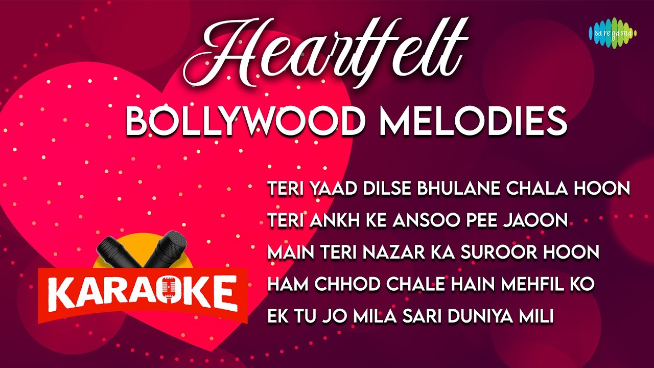 Heartfelt Bollywood Melodies - Karaoke with Lyrics | Teri Yaad Dilse ...