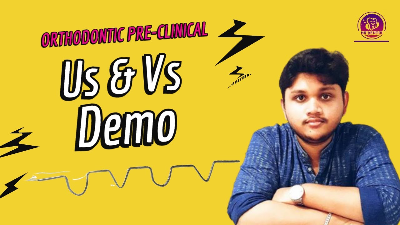 Orthodontics Pre-clinical | Us and Vs Demo | #smilechangesthemood - YouTube