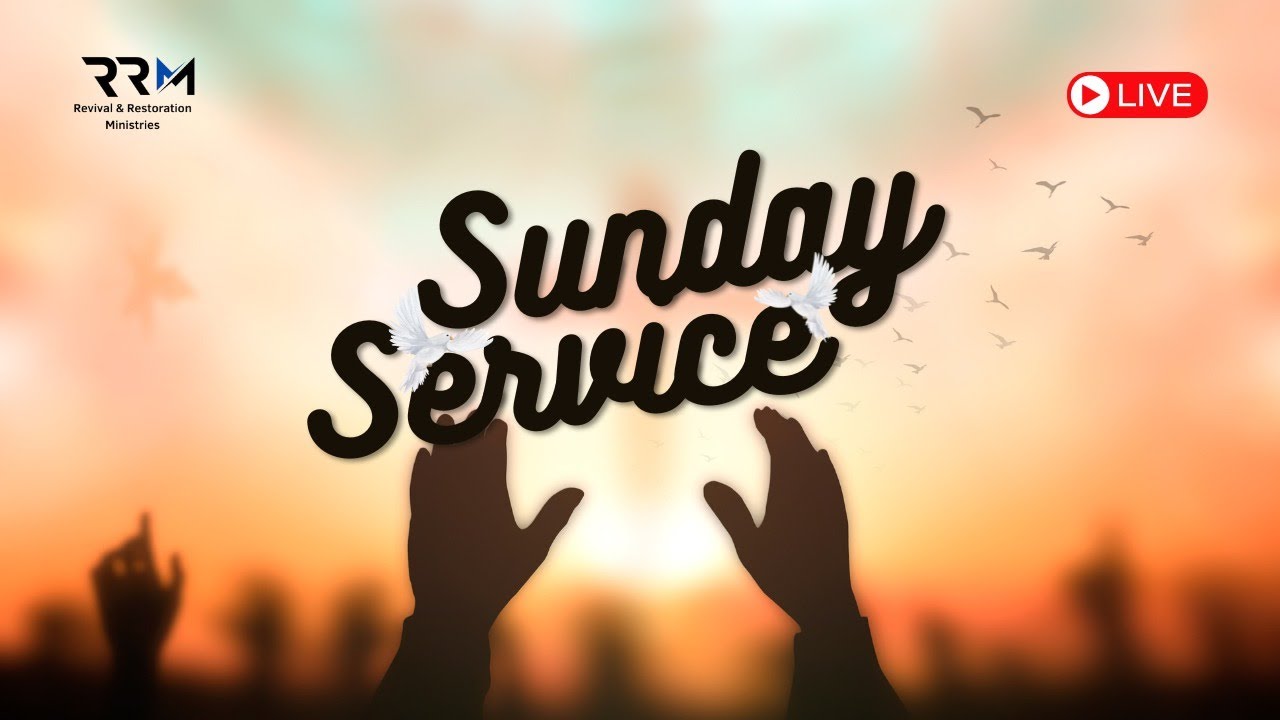 Sunday Service Live | Revival and Restoration Ministries | Live - YouTube