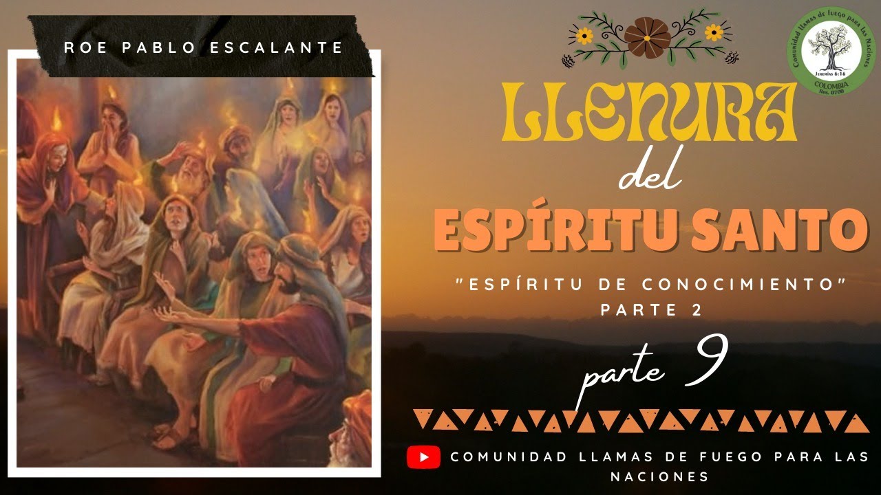 La llenura del Espiritu Santo «Ruaj Hakodesh» Parte 9 - YouTube