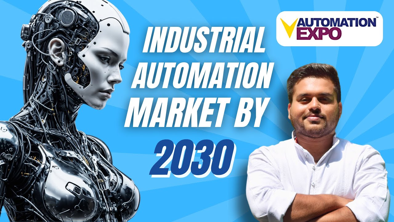 Industrial Automation Market by 2030. Ft. Abhinav Vaghela l Radical ...