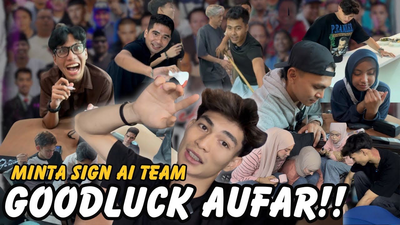 MINTA SEMANGAT DARI AI TEAM !!! AUFAR KATA SIGN DIORANG BURUK - YouTube