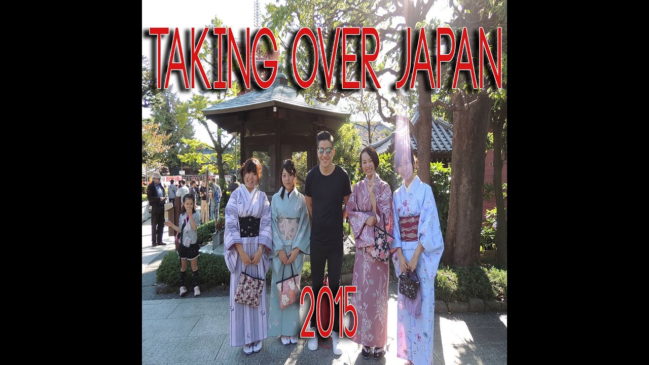 Taking Over Japan 2015 - YouTube