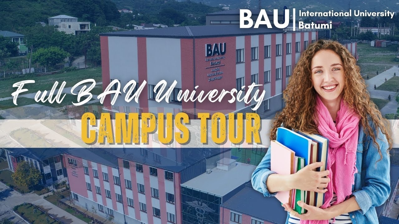 BAU International University Batumi | Full Campus Tour | Study MBBS In ...