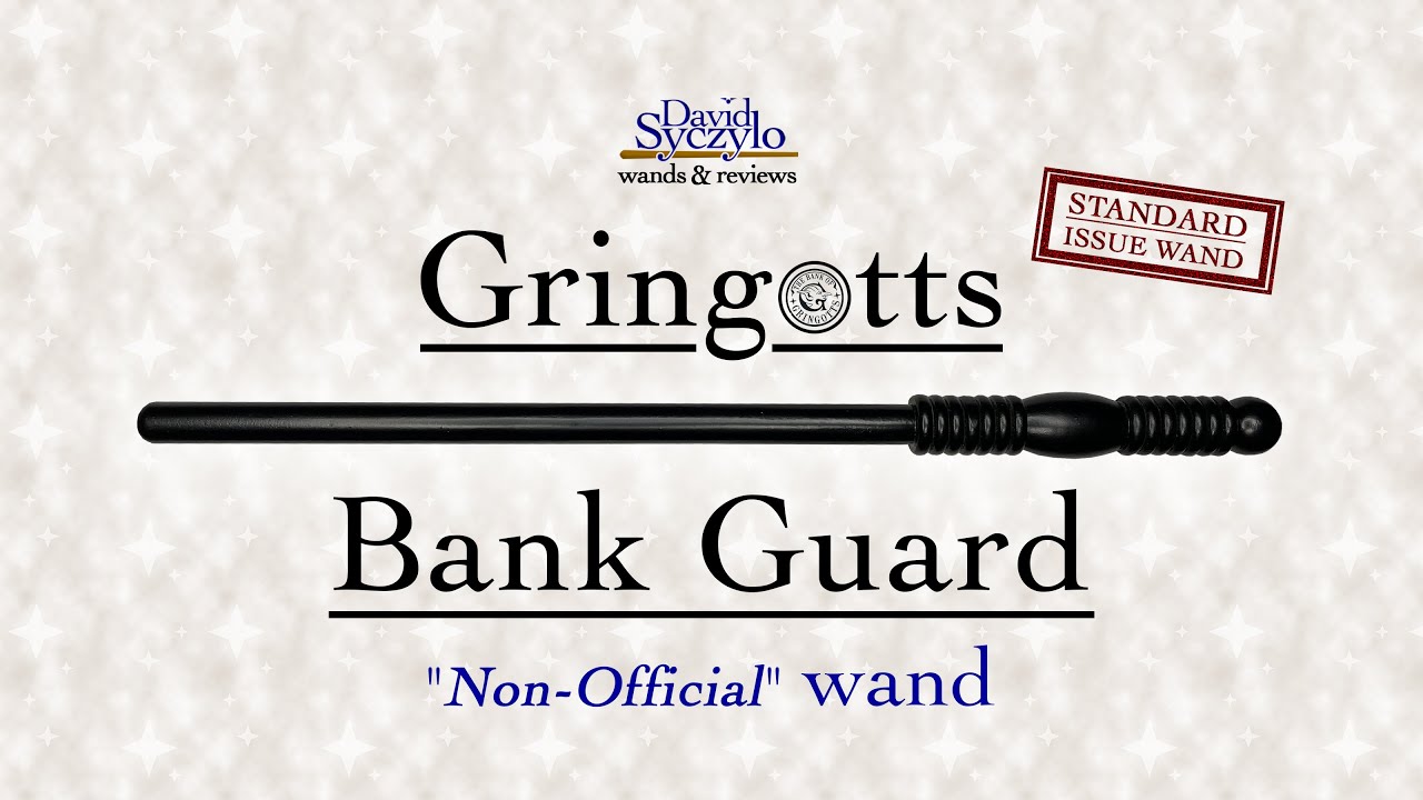Non-Official Gringotts Bank Guard Wand - YouTube
