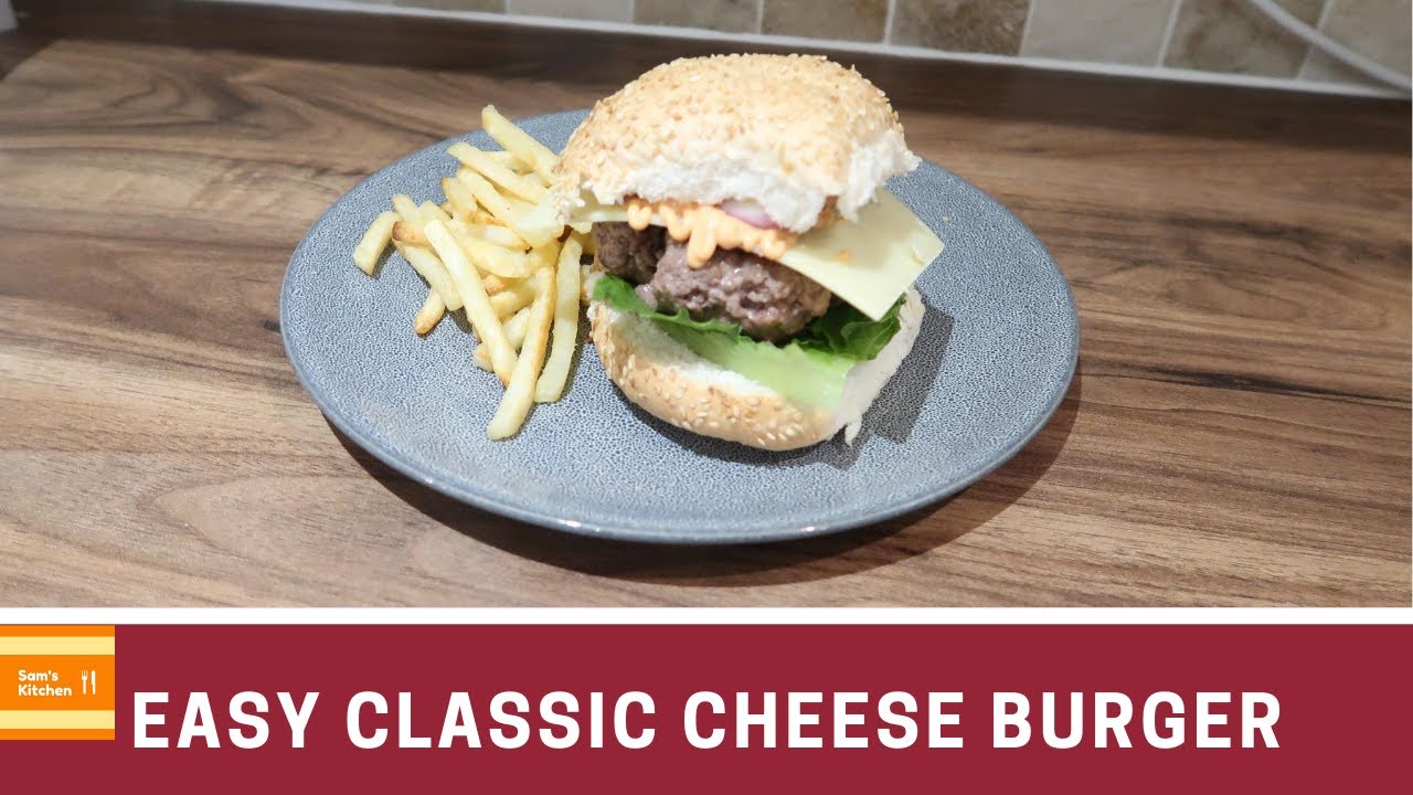 Easy Classic Cheese Burger | Restaurant Classics | Sam's Kitchen - YouTube