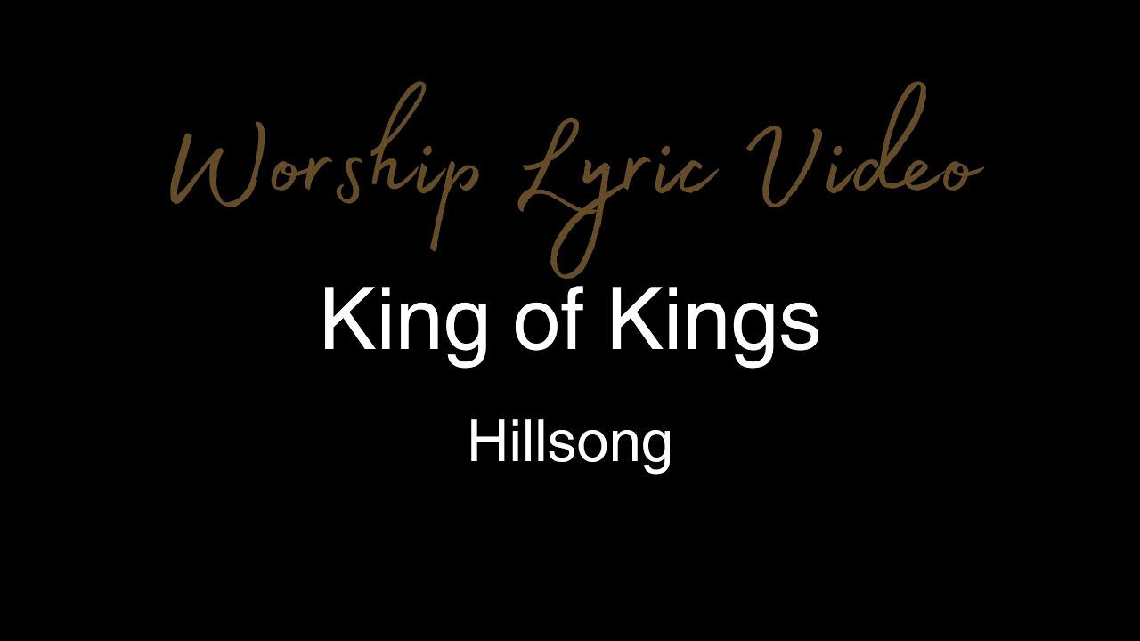 Hillsong - King of Kings - Worship Lyric Video - YouTube