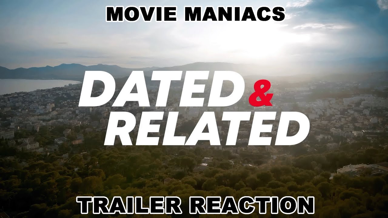 DATED & RELATED Trailer Reaction - SKEWERED! - MOVIE MANIACS - YouTube