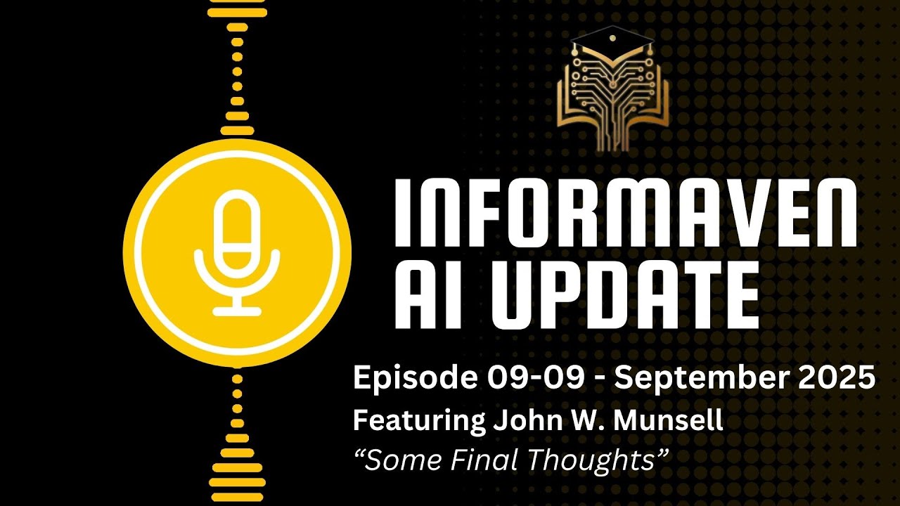 09-09 John W Munsell - September 2025 - InforMaven AI Update - YouTube