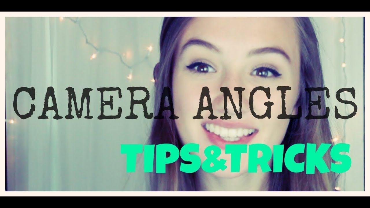 Film Angles: Tips & Tricks! - YouTube