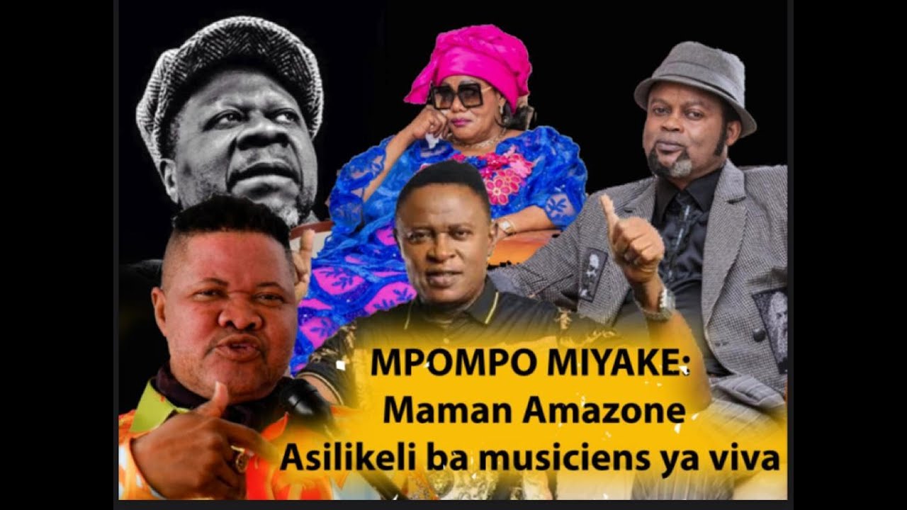 MPOMPO MIYAKE : Maman Amazon tres faché Ba musiciens ya VIVA - YouTube