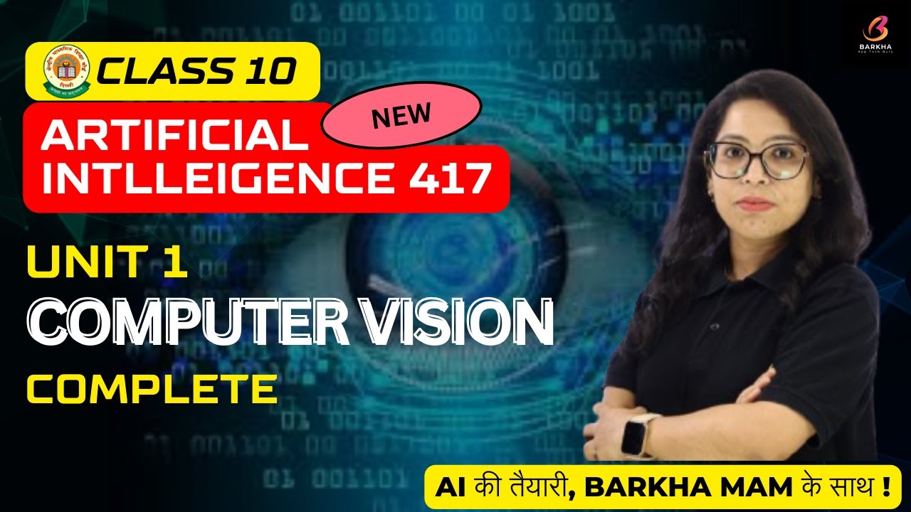 CBSE Artificial Intelligence417: Computer Vision| Unit 5|Part B|Class10 ...